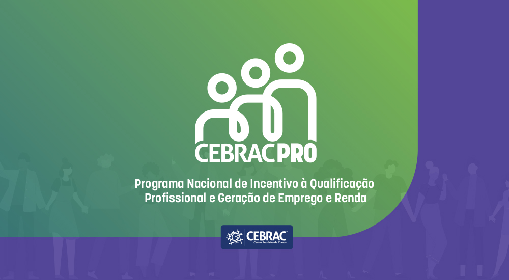 CEBRACPRO - Programa Nacional de Incentivo à Qualificação Profissional ...