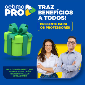 CEBRACPRO - Traz benefícios a todos - presente para os professores